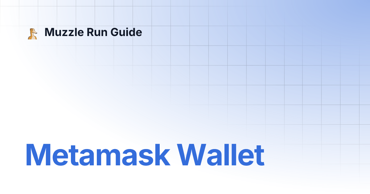 Metamask Wallet | Muzzle Run Guide